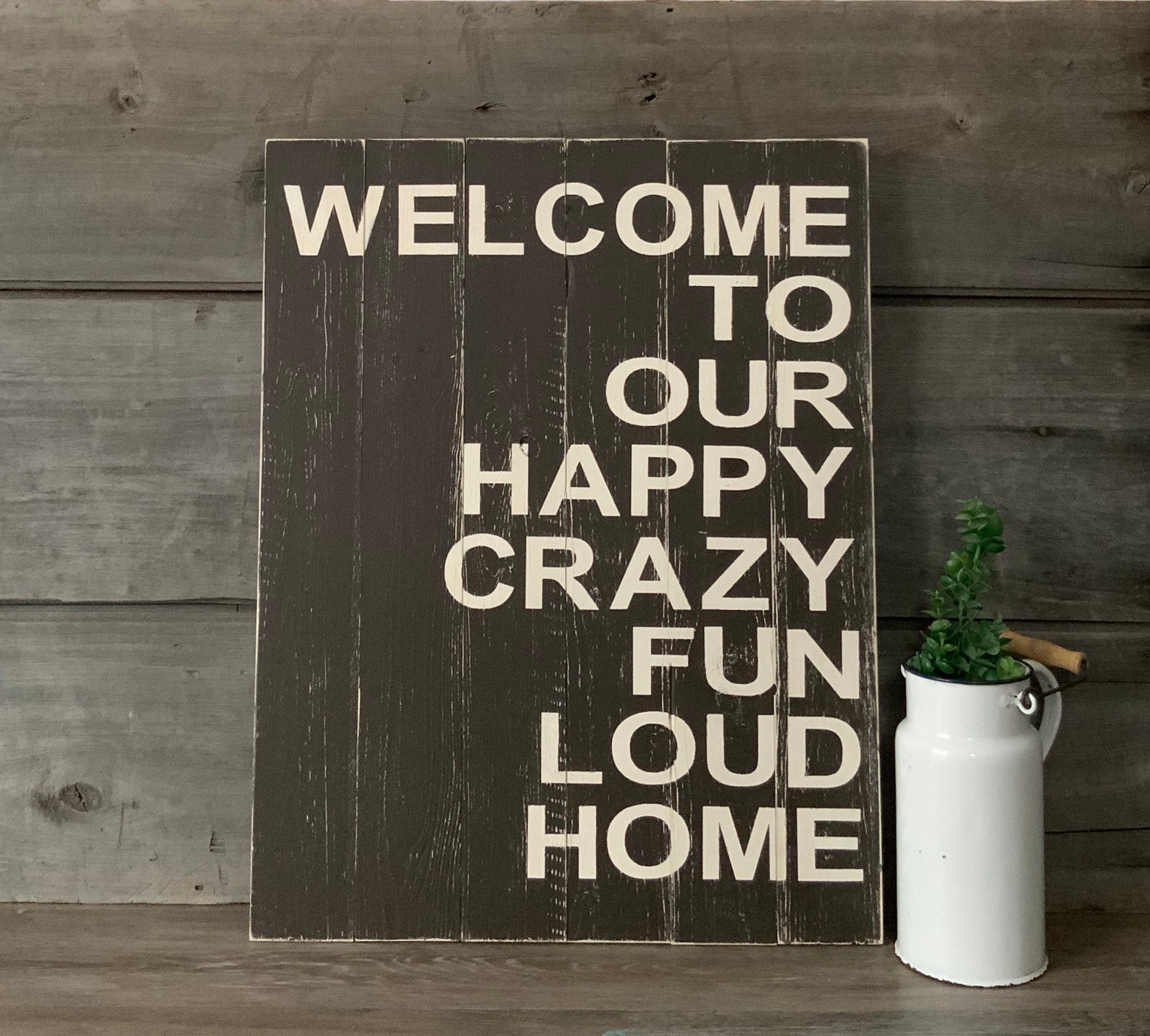 Welcome to Our Happy Crazy Fun Loud Home Sign for Family | Etsy