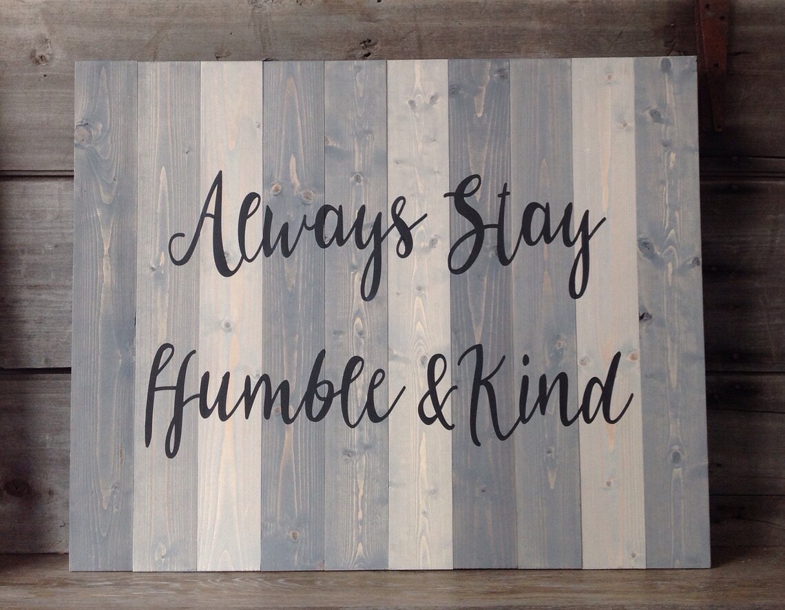Horizontal Always Stay Humble and Kind Framed Wood Sign - Etsy