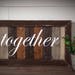 Together Sign Farmhouse Farmhouse Wall Decor Farmhouse - Etsy