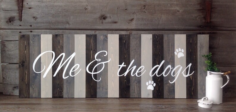 Me & the Dogs Farmhouse Wood Sign Rustic Decor Rustic Wood - Etsy