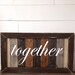 Together Sign Farmhouse Farmhouse Wall Decor Farmhouse - Etsy