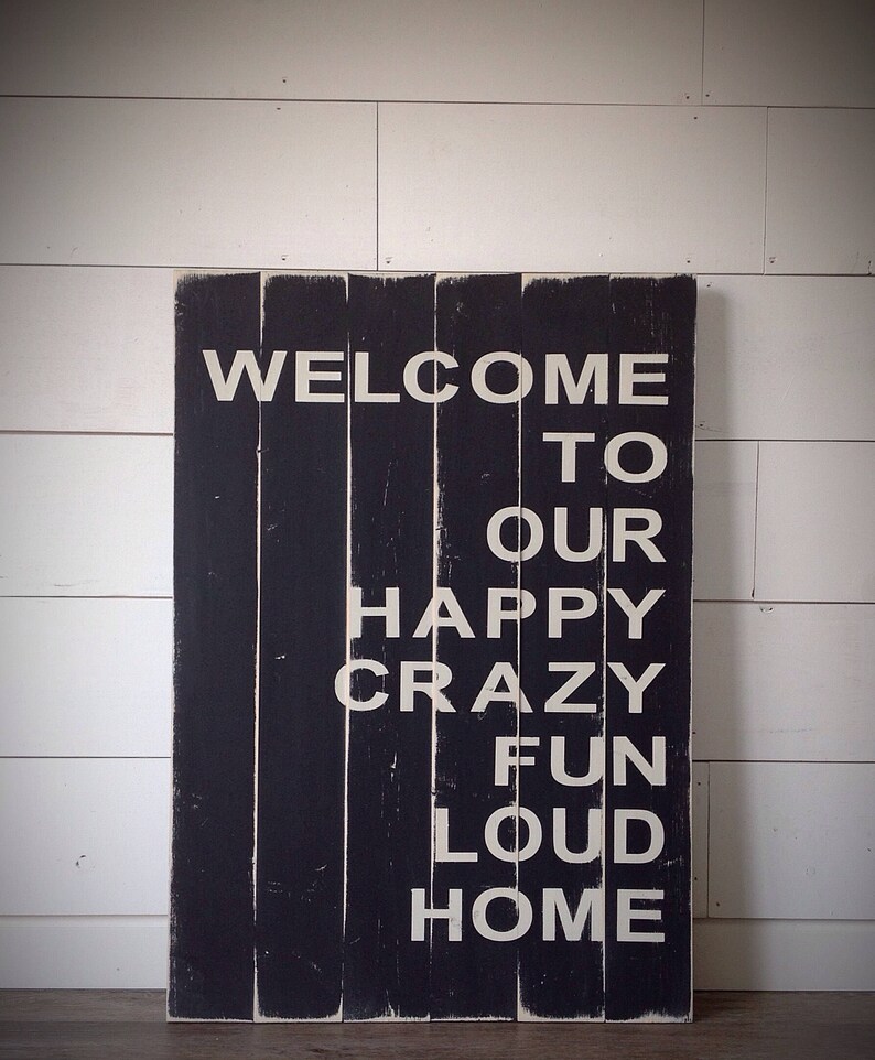 Welcome to Our Happy Crazy Fun Loud Home Sign for Family - Etsy UK