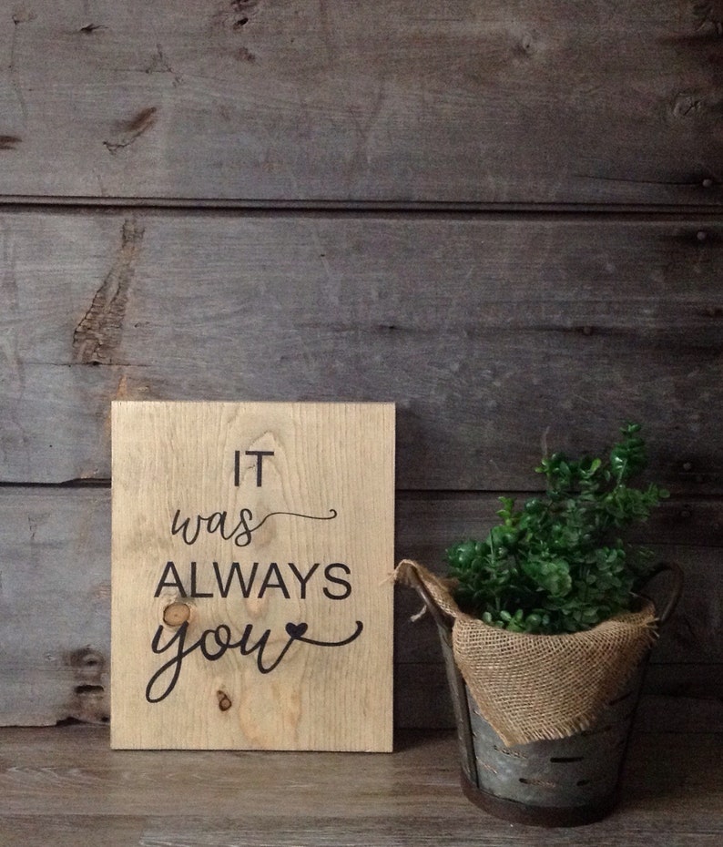 It Was Always You Wood Sign Rustic Wood Sign Farmhouse It - Etsy
