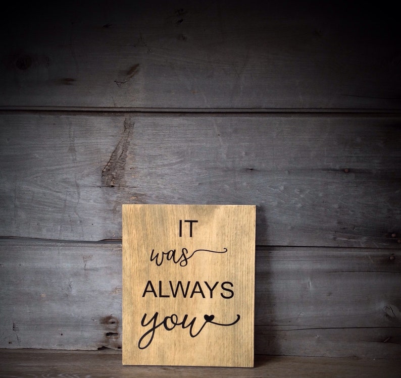 It Was Always You Wood Sign Rustic Wood Sign Farmhouse It - Etsy