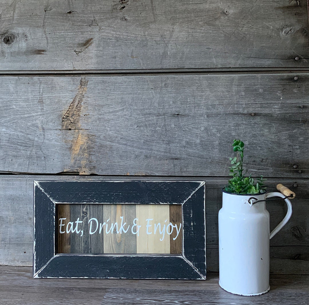 Eat, Drink, & Enjoy, Wood Sign, Custom Made Sign, Welcome Sign for the ...
