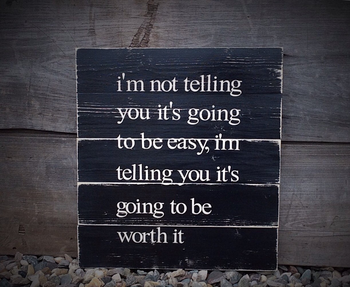 Im not telling you its going to be easy im telling you its | Etsy