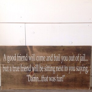 Funny Friend Wood Sign: Jail Quote, Rustic Home Decor - Etsy