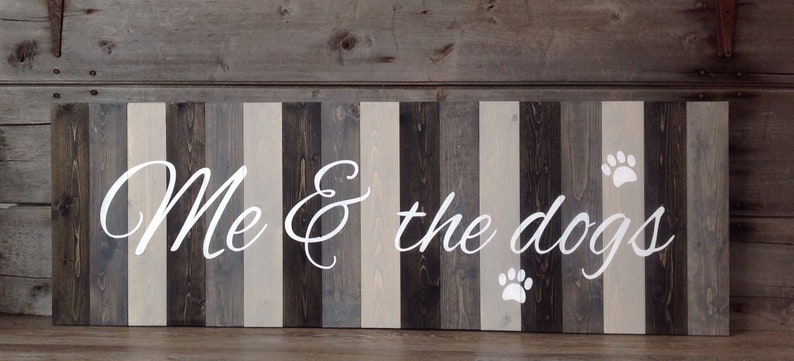 Me & the Dogs Farmhouse Wood Sign Rustic Decor Rustic Wood - Etsy