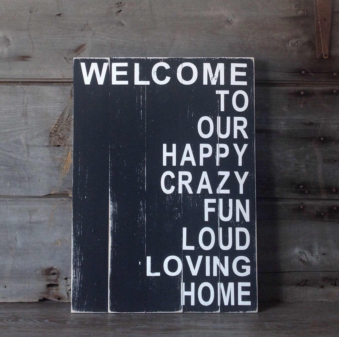 Welcome to Our Happy Crazy Fun Loud Loving Home Wood Sign - Etsy