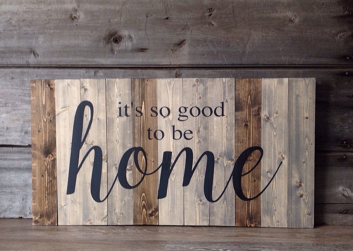 It's so good to be home Distressed sign custom made | Etsy
