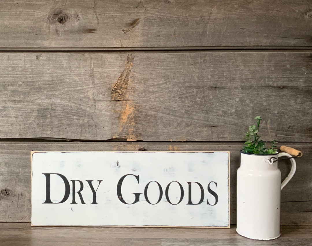 Dry Goods, Wood Sign, Severely Distressed, Farmhouse, Farmhouse Wall ...
