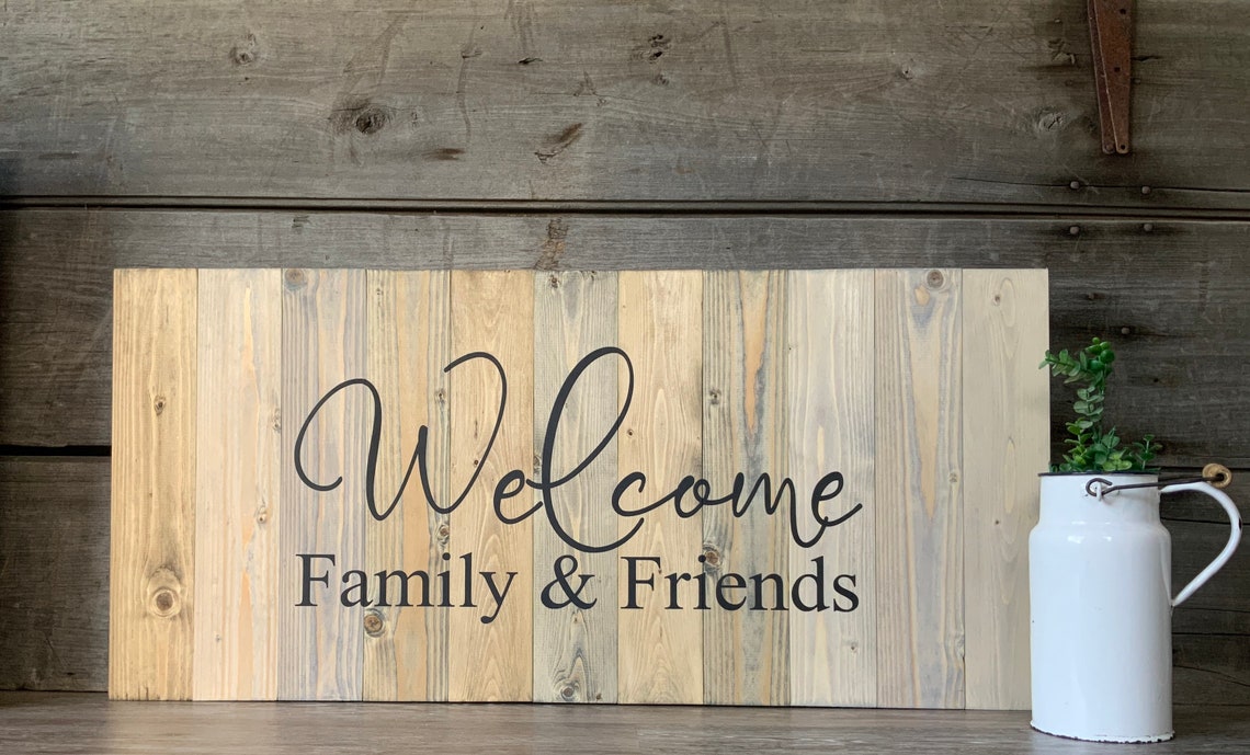 Welcome Family and Friends Sign Family Sign Custom Made | Etsy