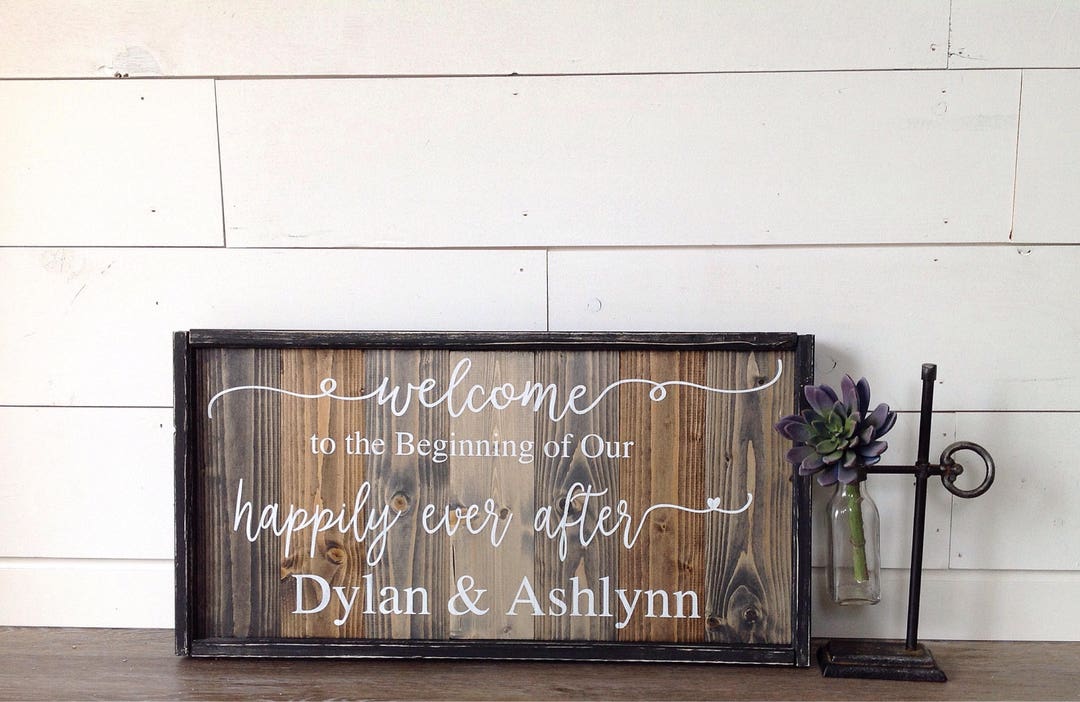 Welcome to the Beginning of Our Happily Ever After, Custom Rustic ...