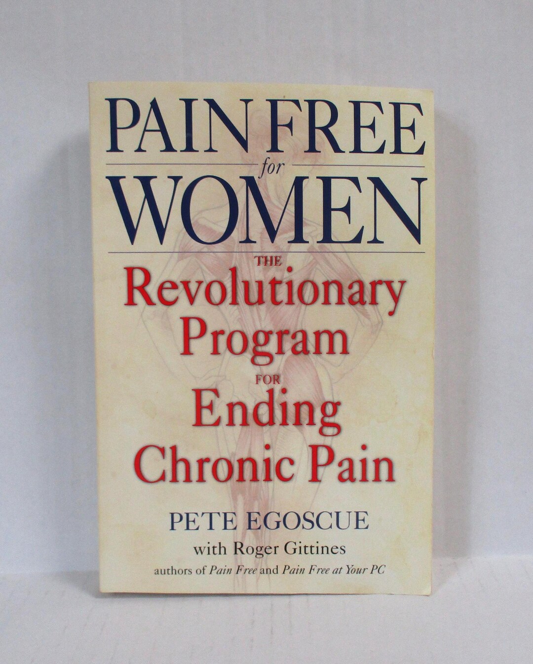 Pain Free for Women: the Revolutionary Program for Ending Chronic Pain ...
