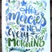 His Mercies Are New Every Morning Watercolor Lettered Art - Etsy