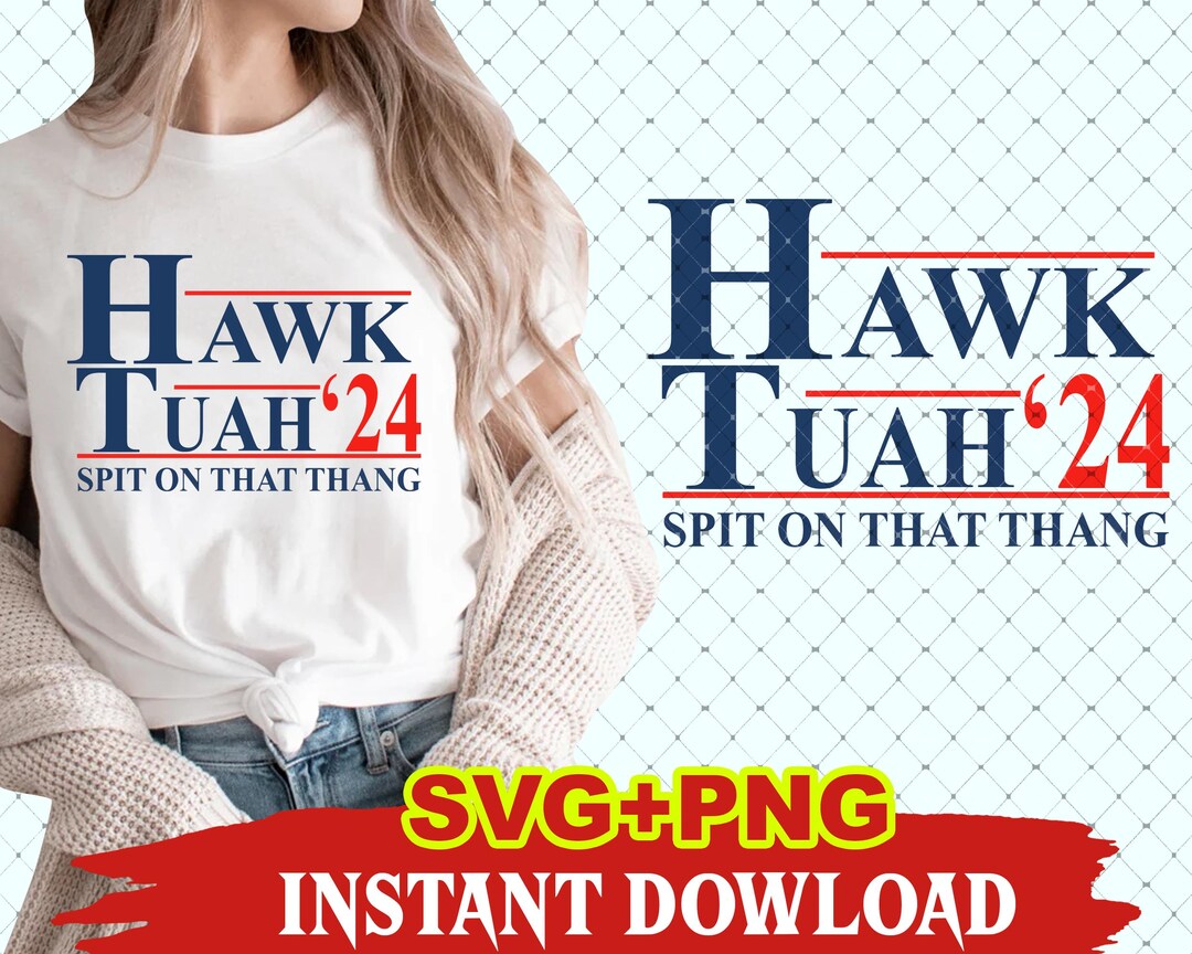 Hawk Tuah 24 Spit on That Thang SVG for Cricut, Hawk Tuah Girl Clipart ...