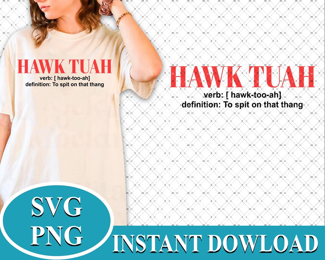 Hawk Tuah Spit on That Thang SVG for Cricut, Hawk Tuah Girl Clipart ...