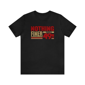 Nothing Finer 49th Birthday With Express, or Fan Enthusiast Shirt for ...