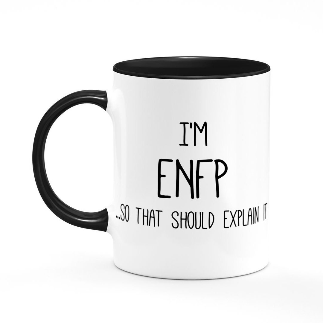 Funny Personality Type Mug - ENFP "the Campaigner" Myers Briggs 16 ...