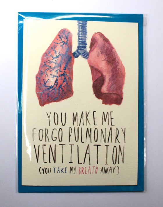 Medical Inspired Valentine's Card You Make Me Forgo Pulmonary ...