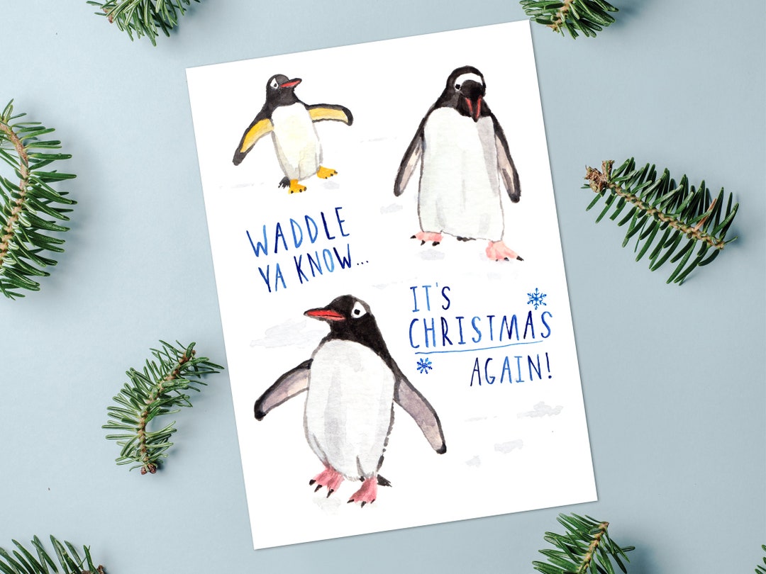 Penguin Christmas Card - Waddle Ya Know... It's Christmas Again! - Etsy