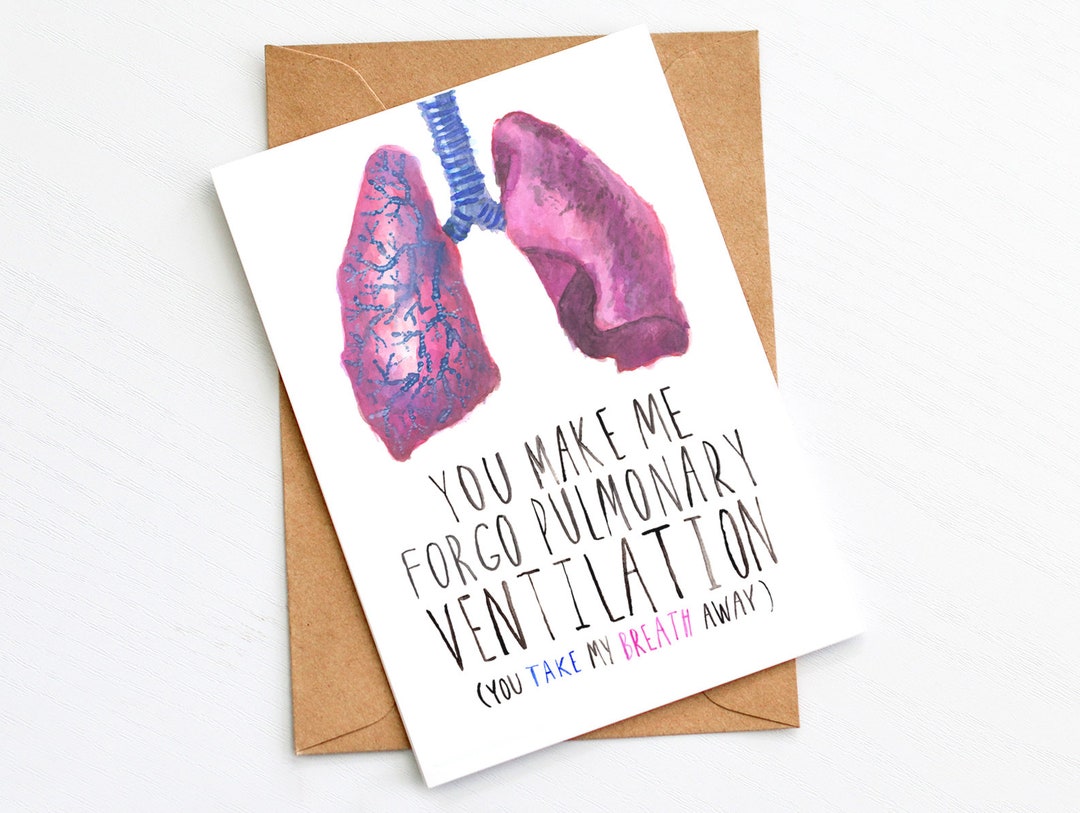 Medical Inspired Valentine's Card - You Make Me Forgo Pulmonary ...