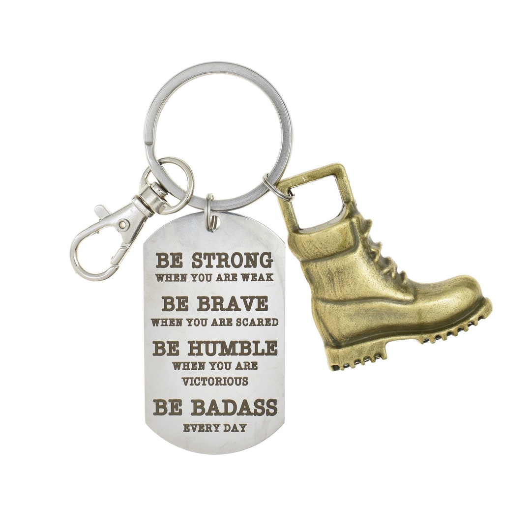Military. Construction Worker Boot Keychain. Be Strong, Be Brave, Be ...