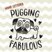 Pugging Fabulous, Cute Fun Funny Quirky Pug Dog Pet Lover Digital Cut ...
