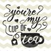 My cup of tea cute love Valentines day gift idea digital cut | Etsy