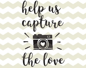 Help Us Capture the Love Svg Wedding Sign Svg Dxf Png Cut - Etsy UK