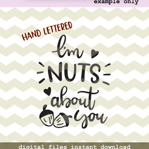 Im Nuts About You, Cute Fun Funny Heart Love Valentine SVG Valentines ...