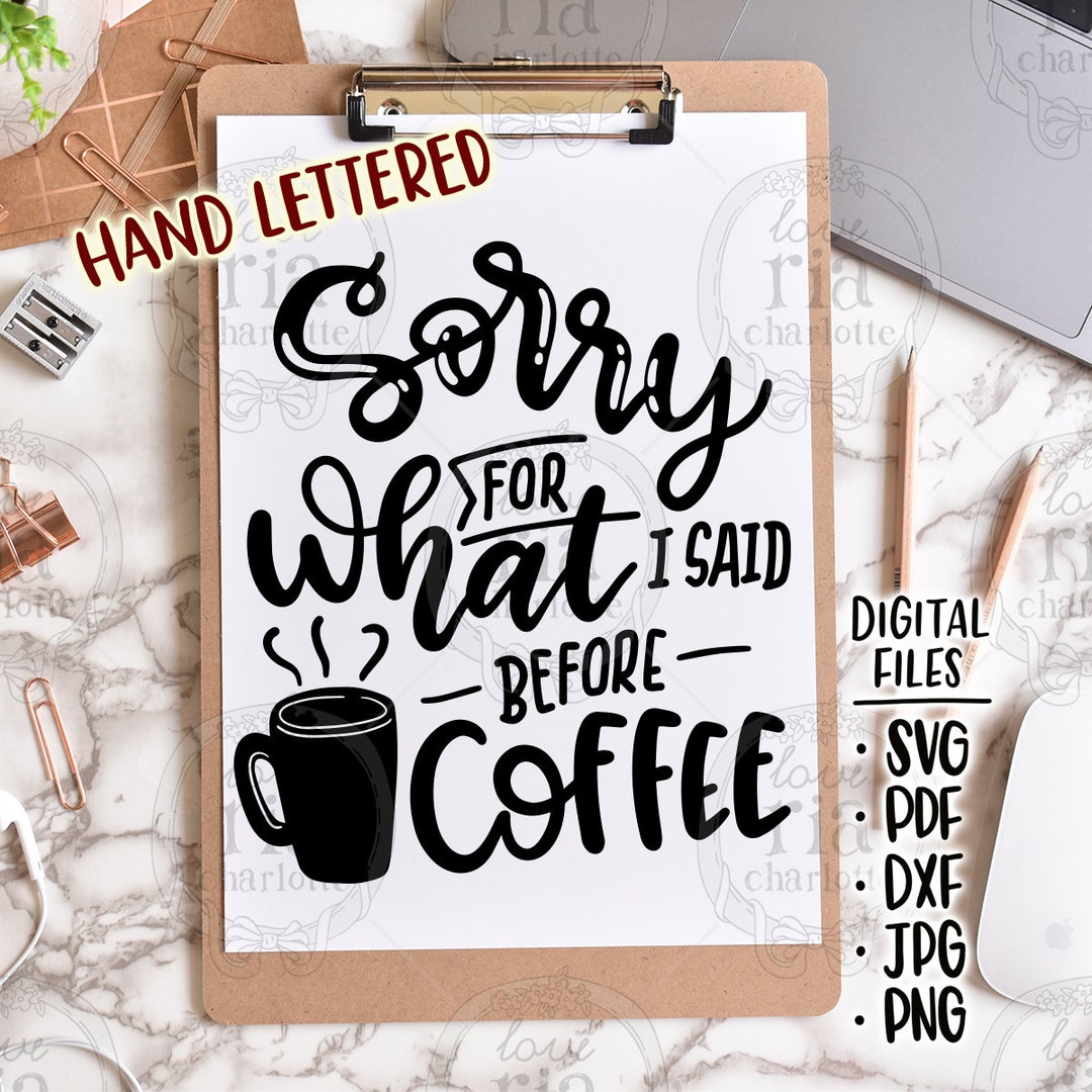 Sorry for What I Said Before Coffee, Funny Cheeky Humor Office Quote ...