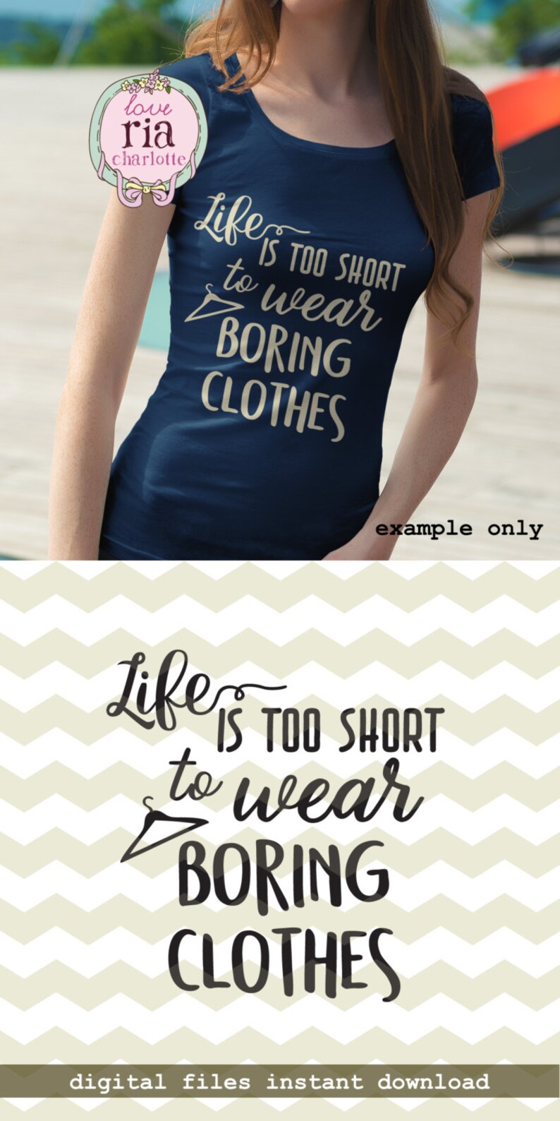 Life is Too Short to Wear Boring Clothes, Fun Quote Digital Cut Files ...