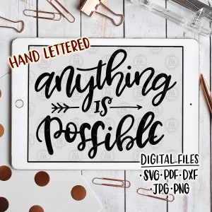 Anything is Possible, Inspired Saying Positive Quote Good Vibe Digital ...