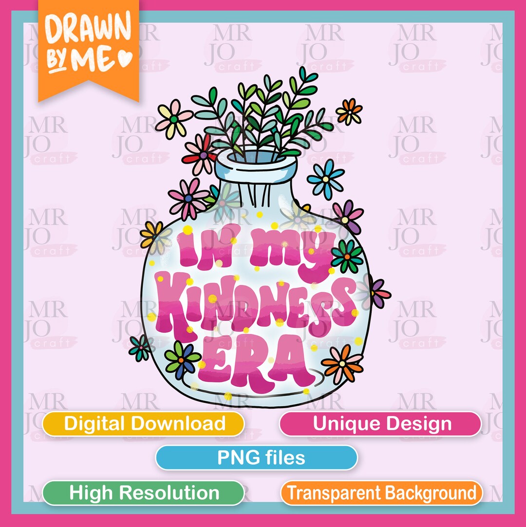 Digital Download - in My Kindness Era - Quirky Clipart Clip Art Png ...