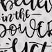 I Believe in the Power of Yet, Positive Quote Inspiration Saying Good ...