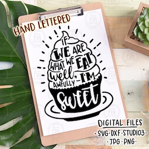I Am Awfully Sweet, Cute Fun Cupcake Digital Files, SVG, DXF, Studio3 ...