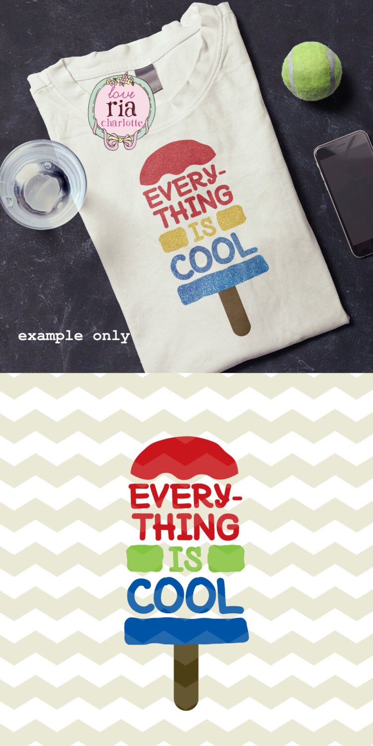 Everything is COOL Popsicle Ice Cream Summer Digital Cutting Files, SVG ...