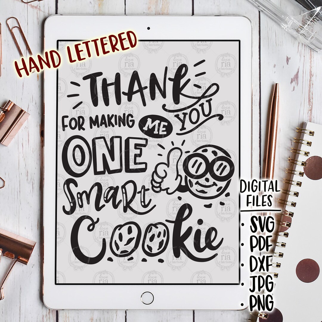 One Smart Cookie, Thank You Teachers' Day Appreciation Gift Digital Cut ...
