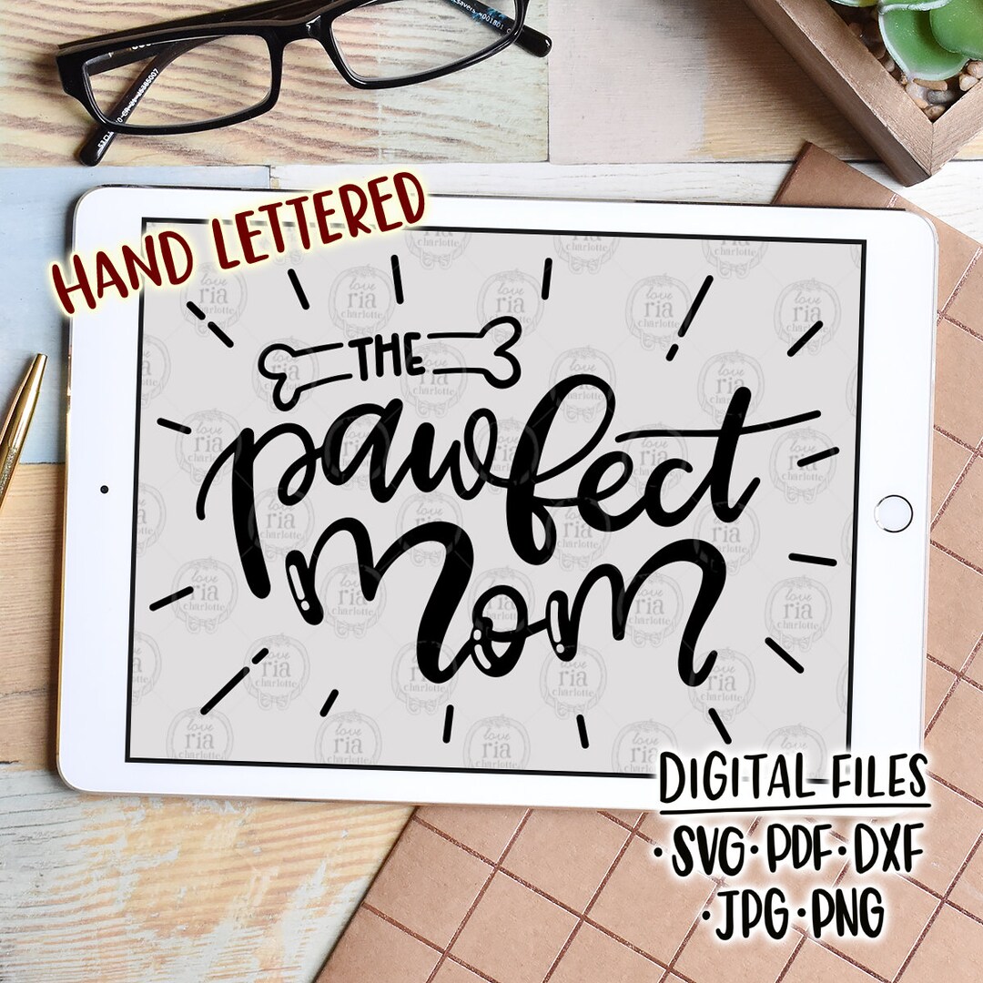 The Pawfect / Perfect Mom, Cute Fun Funny Cheeky Humor Dog Mom Pet ...