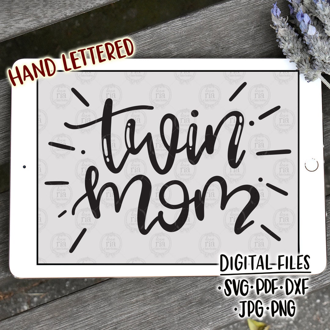 Twin Mom, Cute Twins Mama Mother Mum Motherhood Digital Cut Files Svg ...