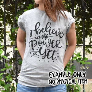 I Believe in the Power of Yet, Positive Quote Inspiration Saying Good ...