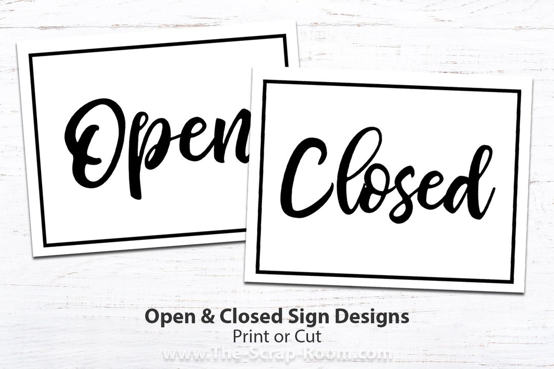 Printable Open Sign, Printable Closed Sign Designs, Print or Cut, Pdf ... Printable Open Sign, Printable Closed Sign Designs, Print or Cut, Pdf ...
