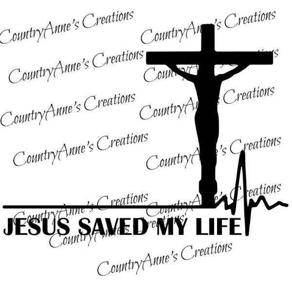 Jesus Saved My Life Svg Etsy