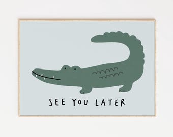 See You Later Alligator Print, Goodbye Sign, Later Alligator, Classroom ...