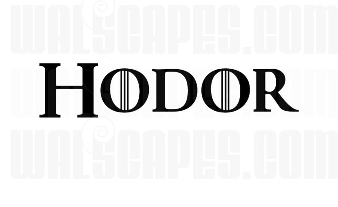 HODOR Got Vinyl Decals Vehicle or Wall Art - Etsy