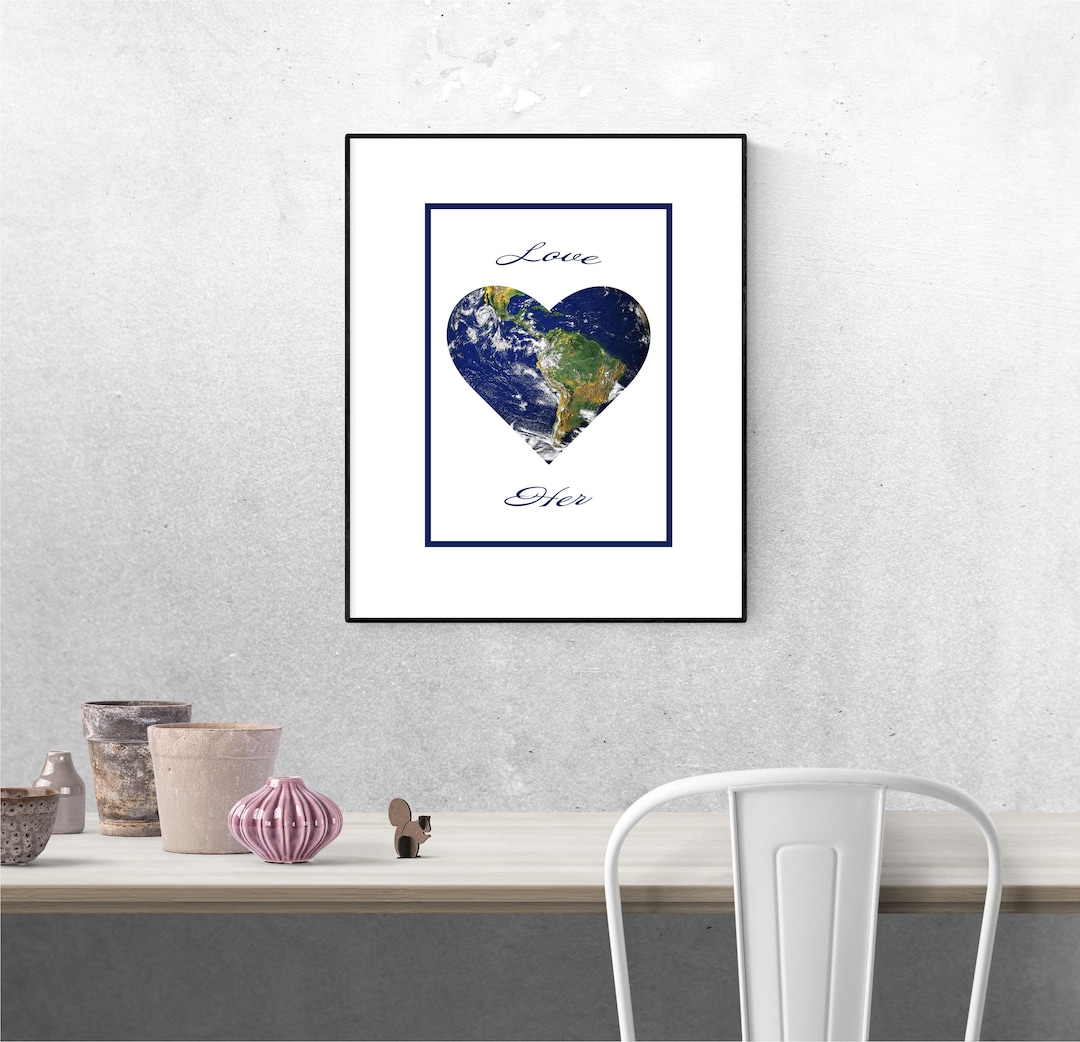 Heart Shaped World Printable Art, Love Her. TWO INSTANT DOWNLOADS Sizes ...