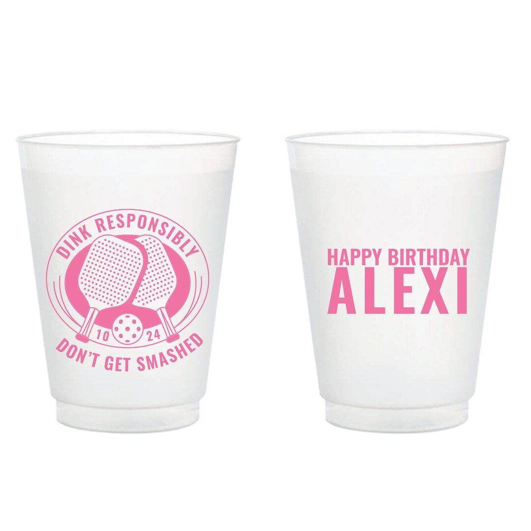 Pickleball Birthday Frosted Cups, Drink Responsibly Dont Get Smashed ...