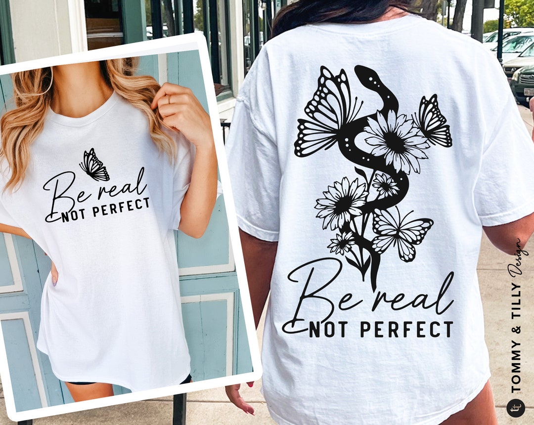 Be Real Not Perfect SVG PNG, Svg Cut Files for Cricut, Self Love Svg ...