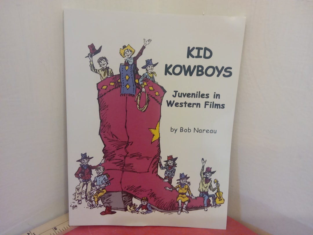 Vintage Soft Cover Book, Kid Kowboys "juveniles in Western Films", Bob ...